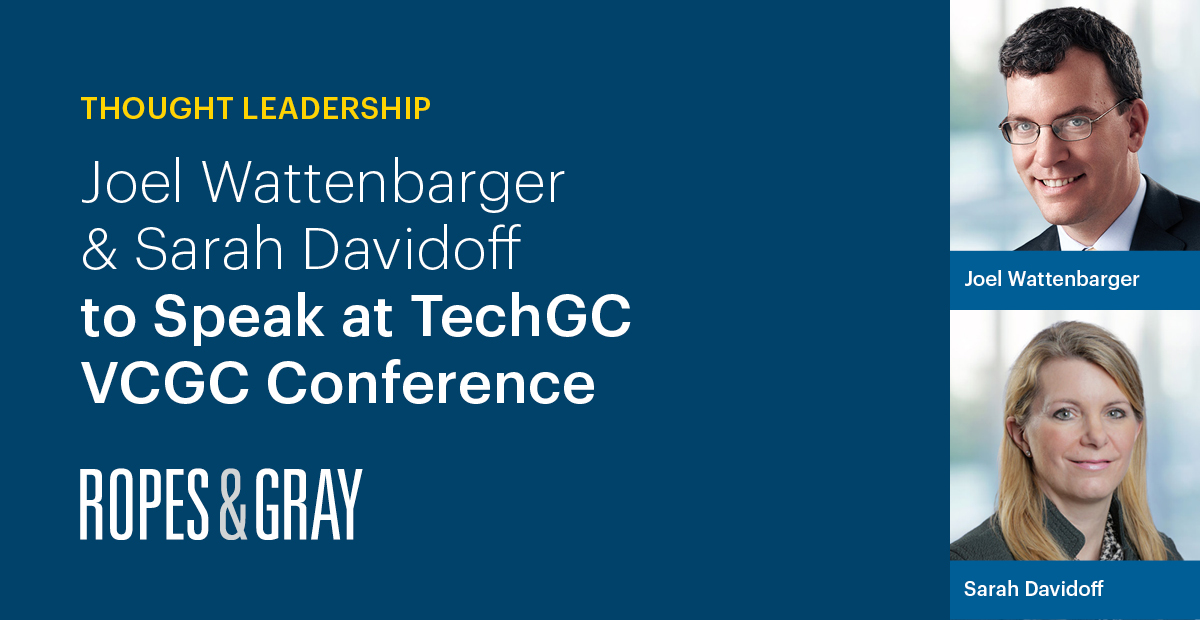 Joel Wattenbarger and Sarah Davidoff to Speak at TechGC VCGC Conference ...