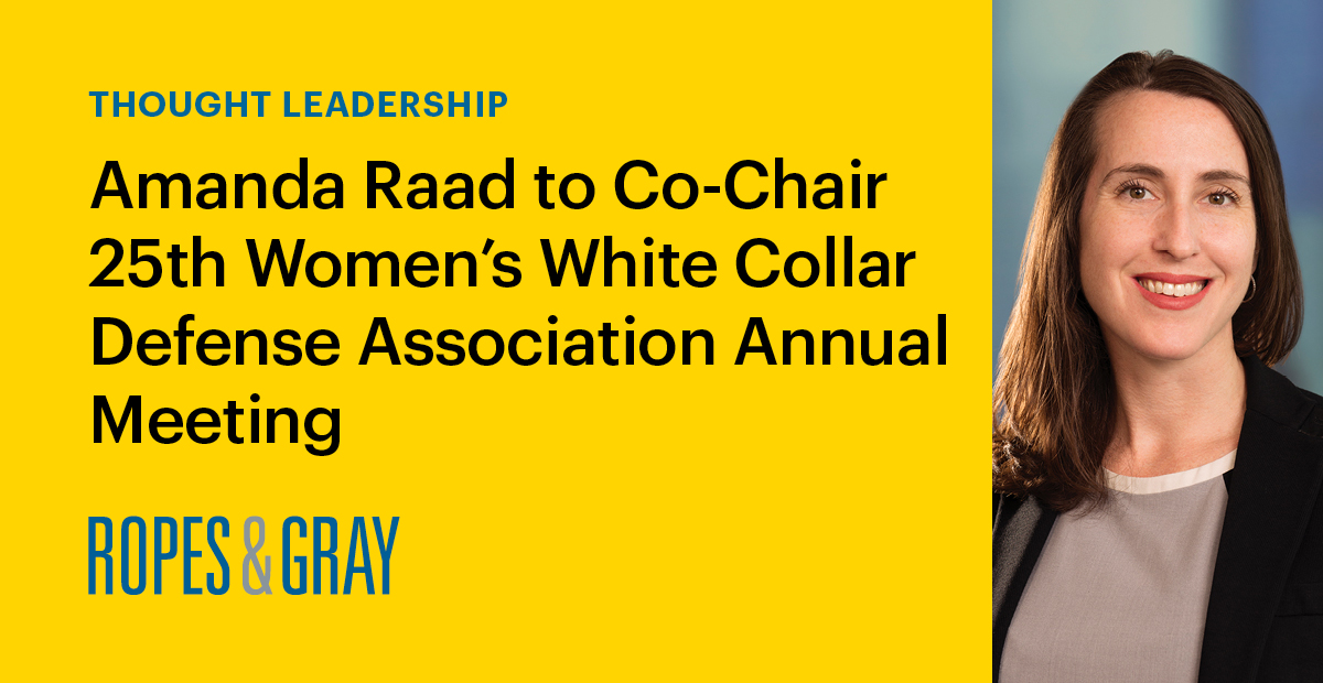 Amanda Raad to Co-Chair and Speak at 25th Annual Women’s White Collar ...