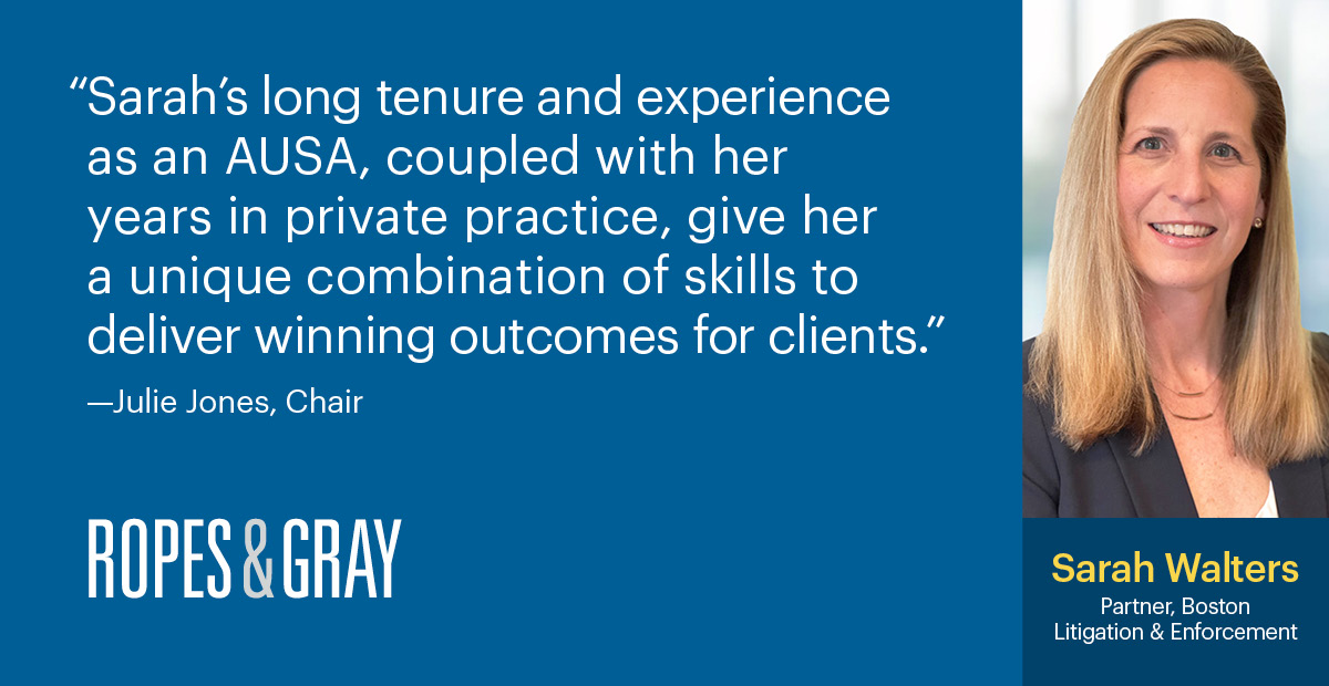 Former Assistant U.S. Attorney Sarah Walters Joins Ropes & Gray | News ...