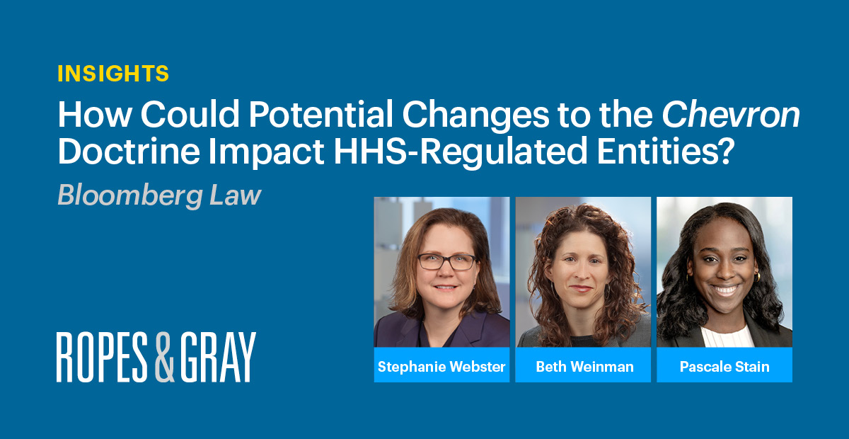 How Could Potential Changes to Chevron Impact HHS-Regulated Entities ...