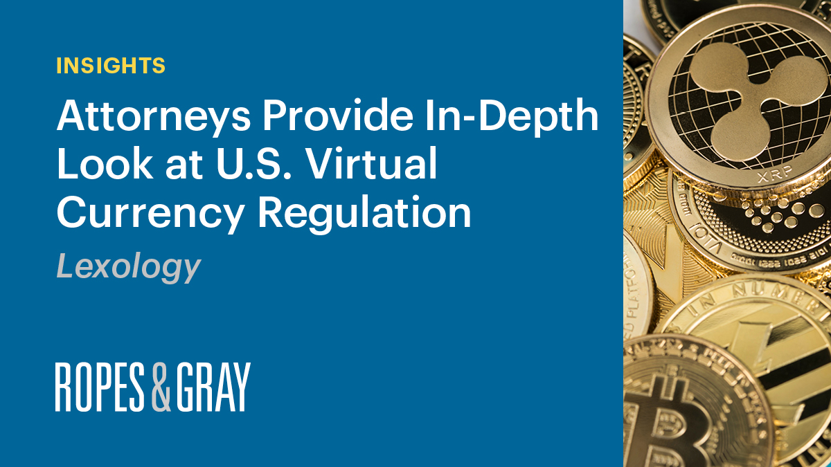 Attorneys Author Lexology In-Depth Virtual Currency Regulation U.S ...